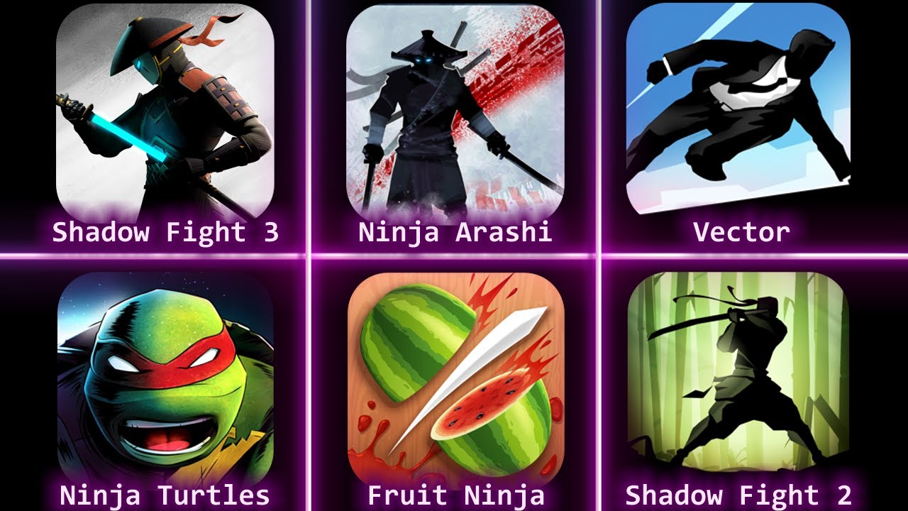 Vector, Shadow Fight 2, Shadow Fight 3, Ninja Arashi, Fruit Ninja ...