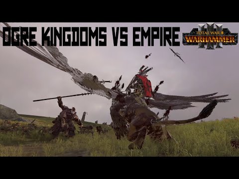 TOTAL WARHAMMER 3, OGRE KINGDOMS VS EMPIRE - YouTube