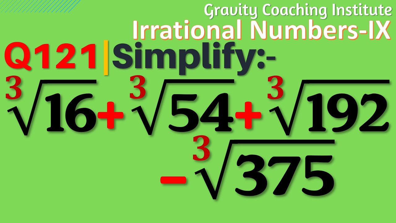 Q121 Simplify Cube Root 16 Cube Root 54 Cube Root 192 Cube Root q121-simplify-cube-root-16-cube-root-54-cube-root-192-cube-root