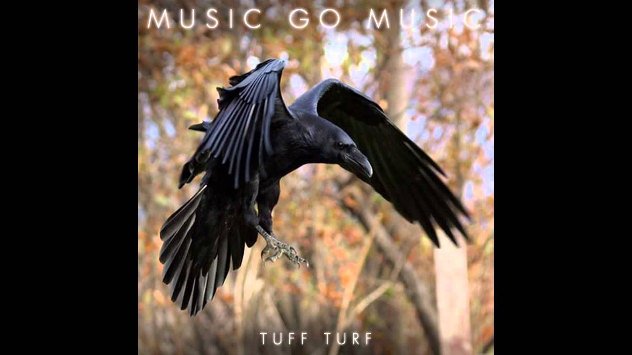 Music Go Music - Tuff Turf - YouTube
