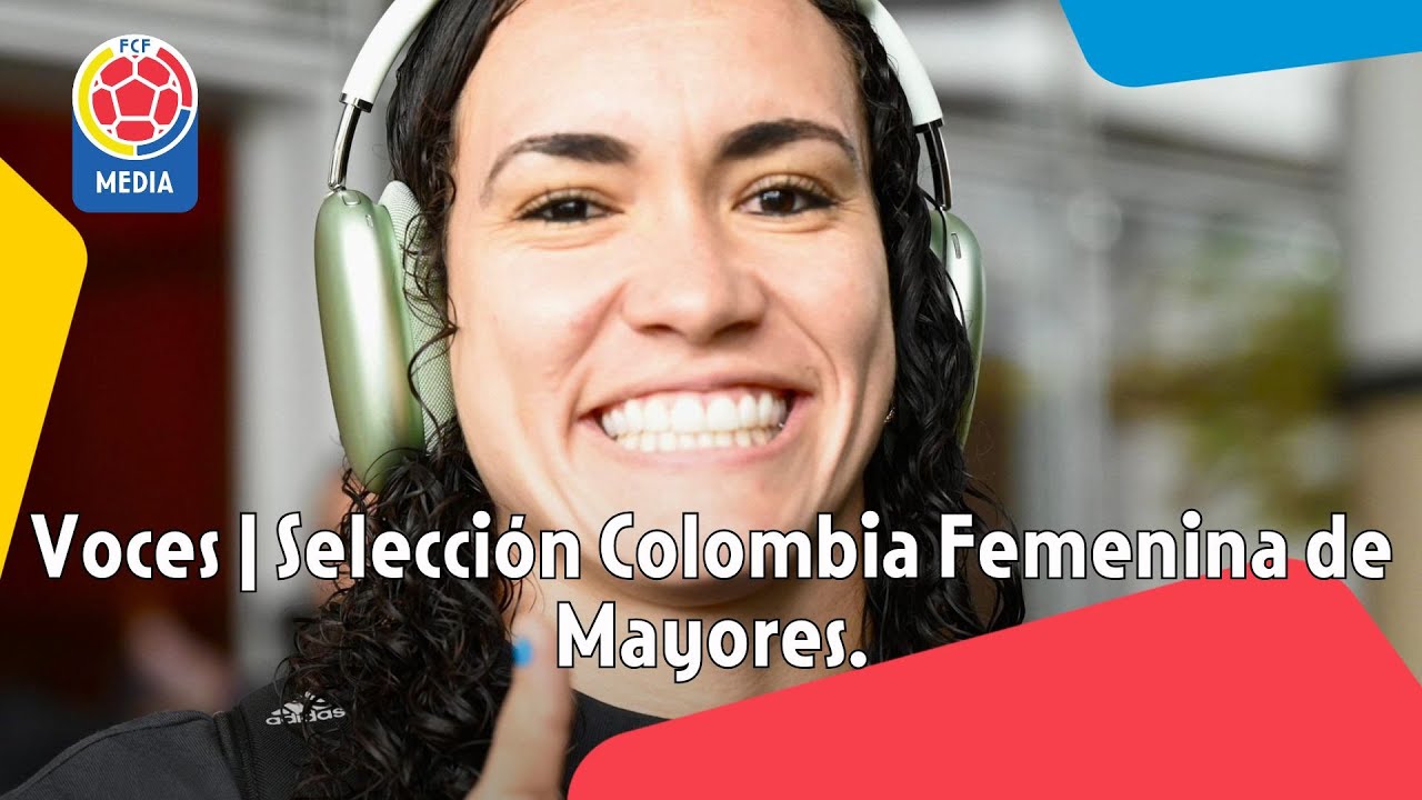 Voces | Katherine Tapia Selección Colombia Femenina de Mayores | 27 ...