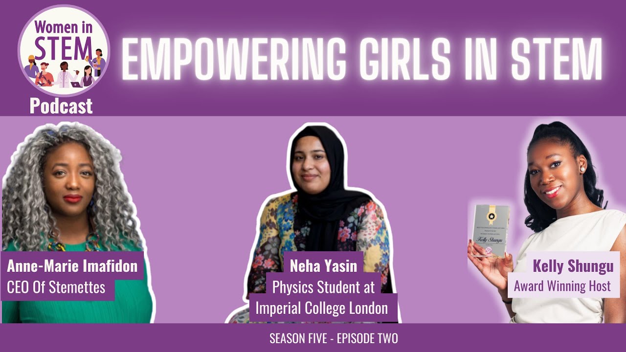 Empowering Girls in STEM featuring Dr. Anne-Marie Imafidon | S5 E2 ...