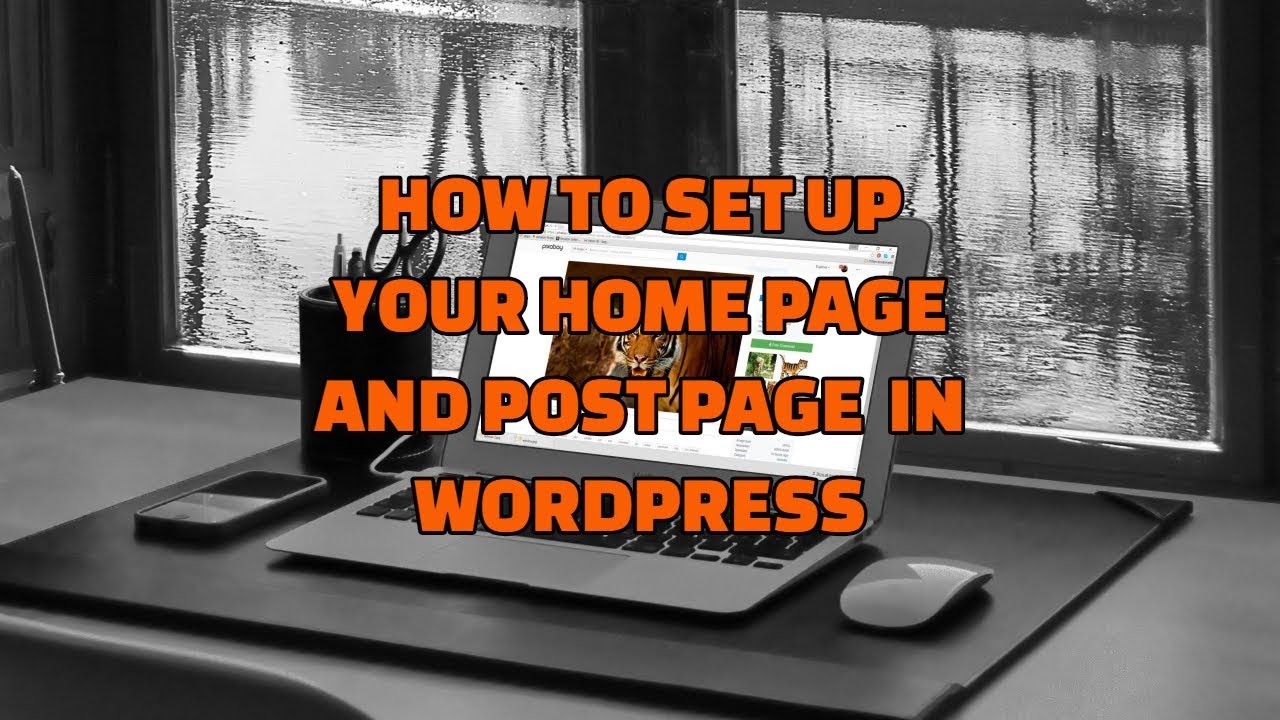How To Set Up Your Home Page & Post Page In Wordpress - YouTube