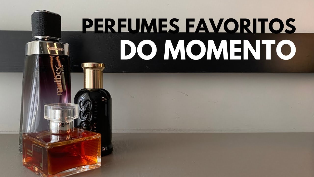 Perfumes favoritos do momento! (Nacionais e importados) - Primeiro ...