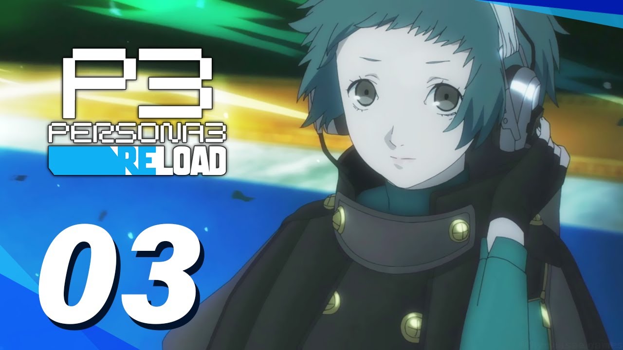PERSONA 3 RELOAD Gameplay Walkthrough Part 03 THE EMPEROR AND EMPRESS ...