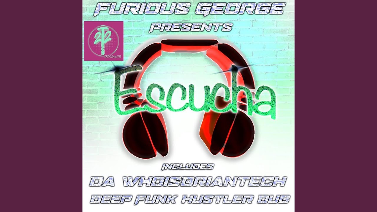 Escucha (WhoisBriantech Deep Funk Hustler Dub) - YouTube