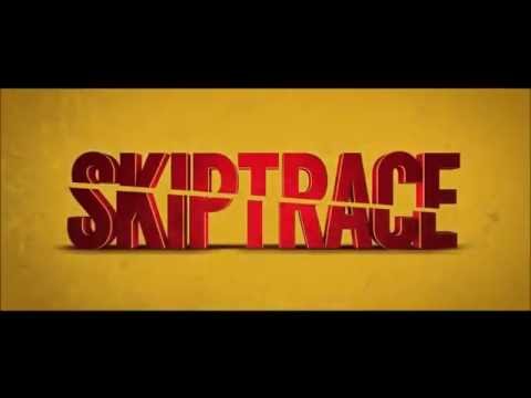 SKIPTRACE Official Trailer 2016 Jackie Chan, Johnny Knoxville