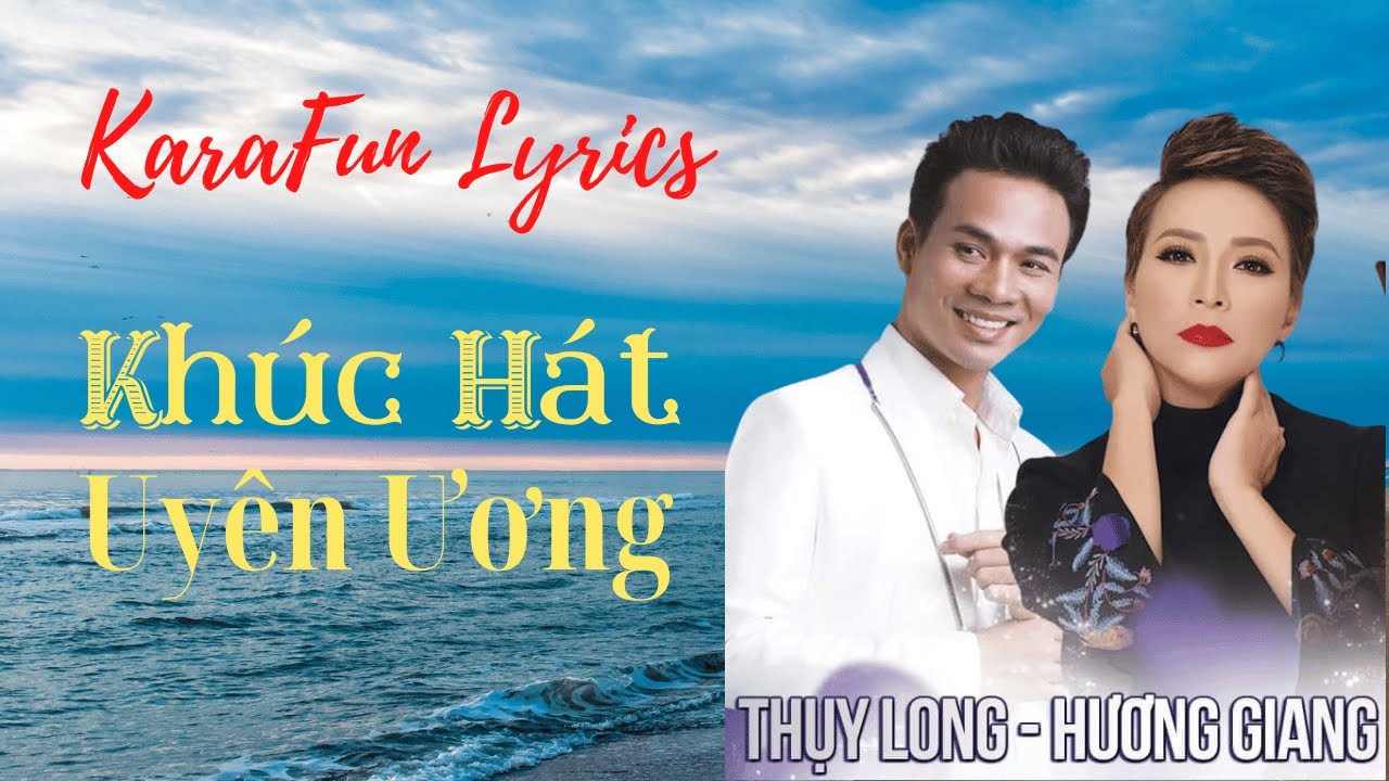 Khúc Hát Uyên Ương - KaraFun LYRICS - Tb: Hương Giang - Thụy Long - YouTube