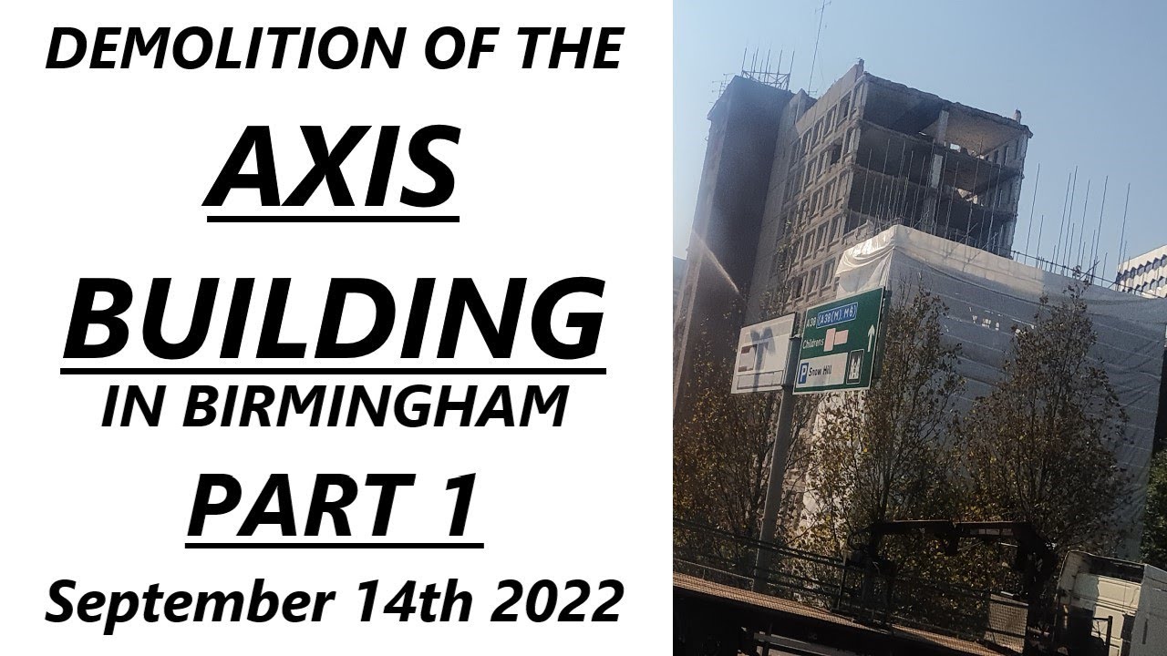 Demolition of the Axis Building, Birmingham. Part 1 - YouTube
