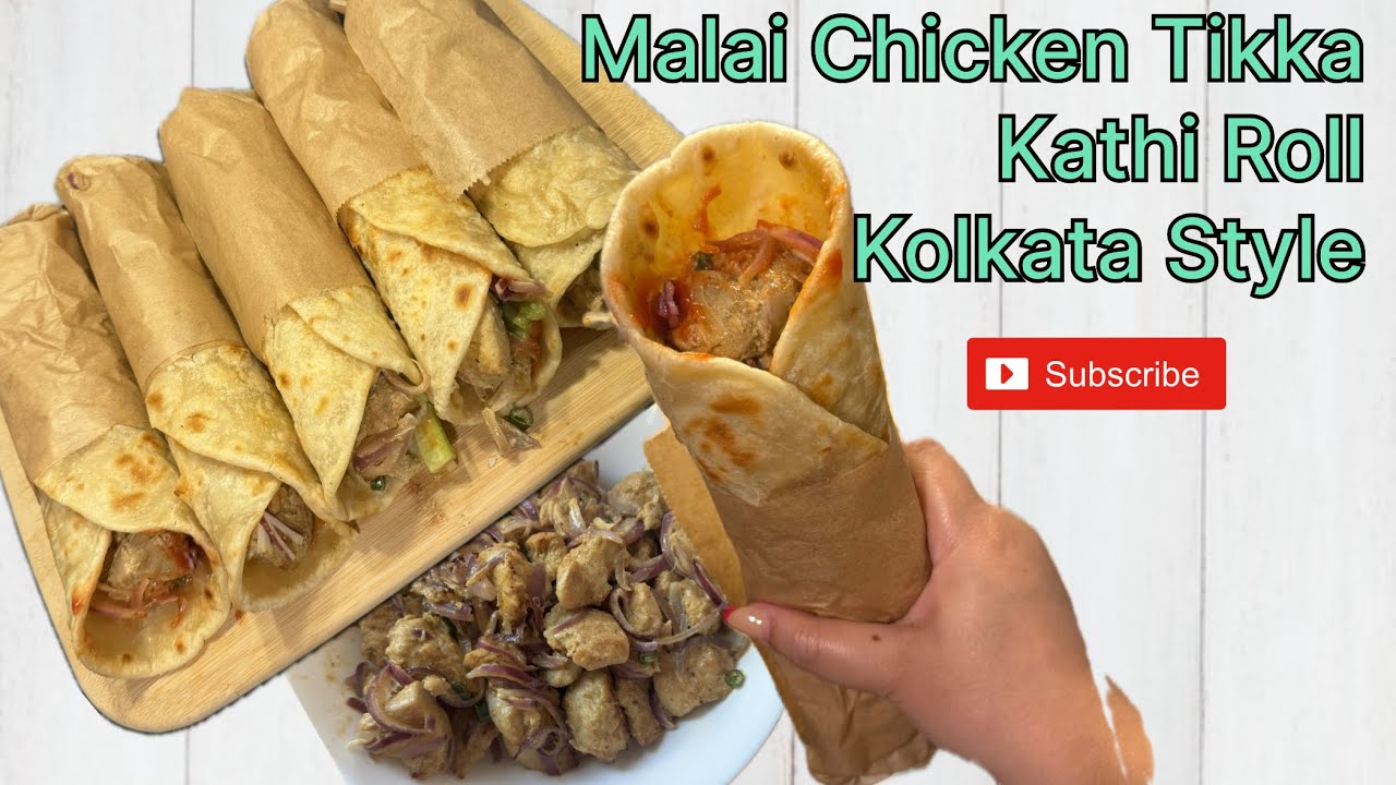 Malai Chicken Tikka Kathi Roll | Kolkata Style Chicken Roll | Bangal ...