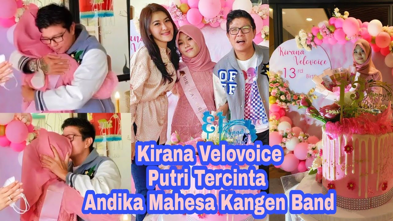 Kirana Velovoice Putri Andika Maesa Kangen Band, 13th Birthday Party bersama Bunda Ade Bunga ...