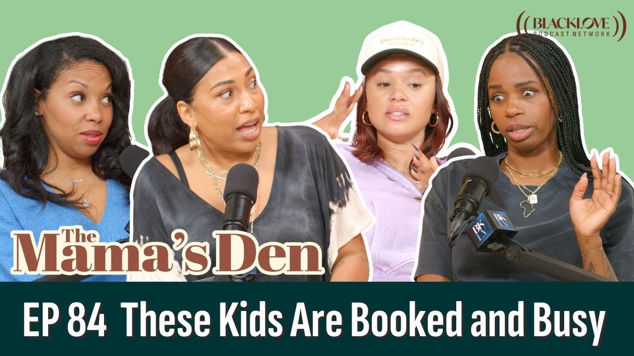 These Kids Are Booked and Busy | EP84 | The Mama's Den Podcast - YouTube