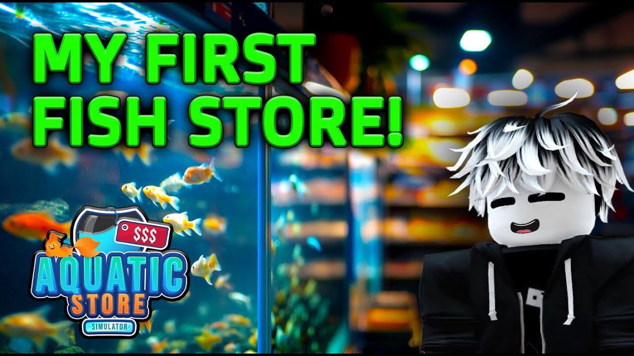 First Day Running A Fish Store In Aquatic Store Simulator - YouTube