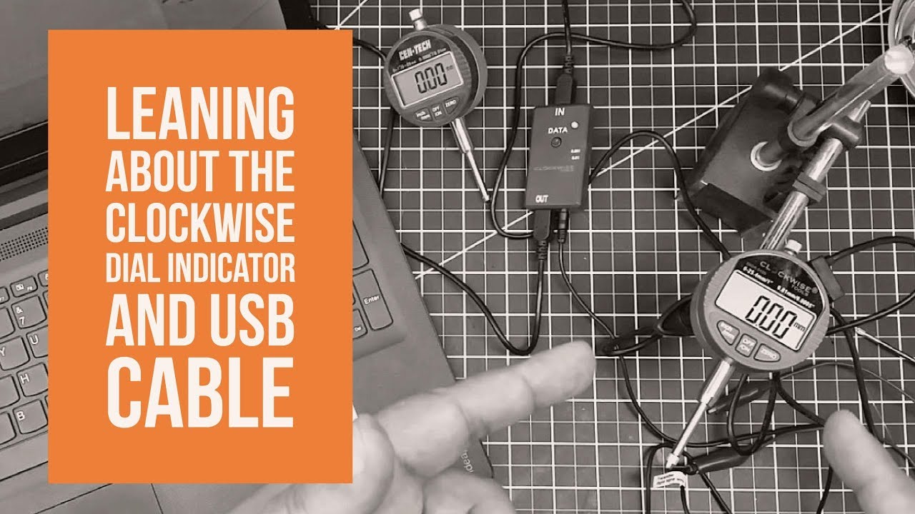 Shop Talk - Learning about the Clockwise Dial Indicator and USB Cable ...