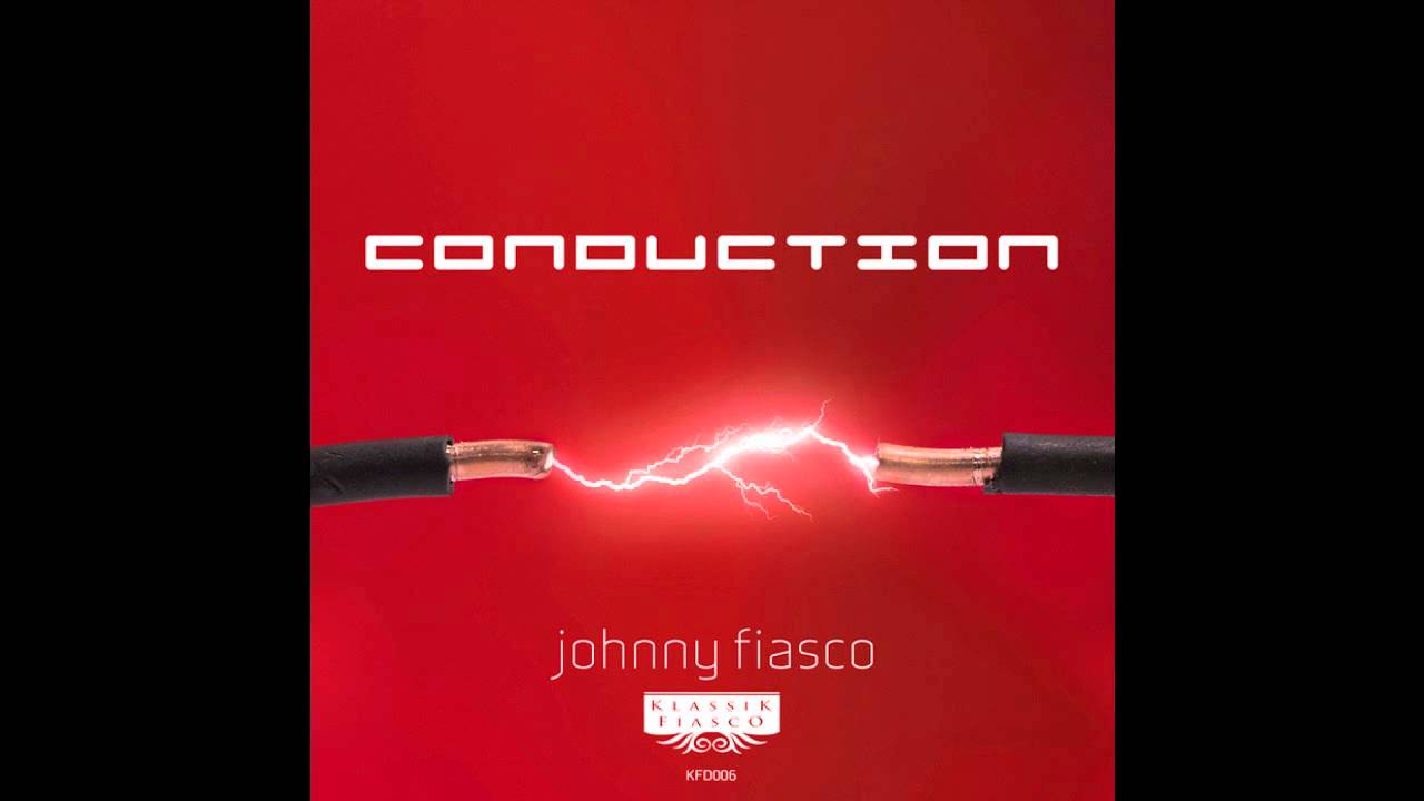 Johnny Fiasco - Conduction - YouTube