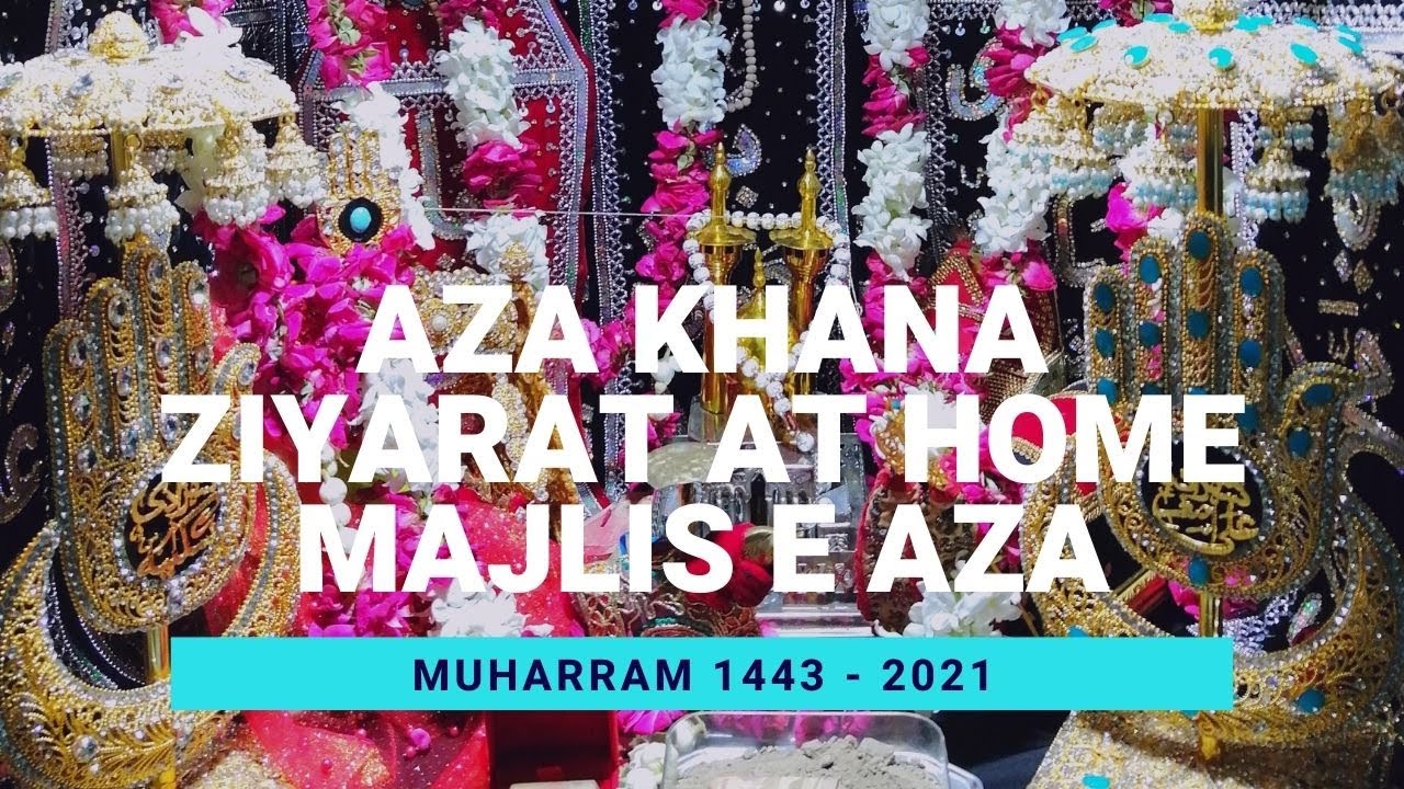 Aza Khana Ziyarat at Home | Majlis e Aza | Muharram 1443-2021, عزا خانہ ...