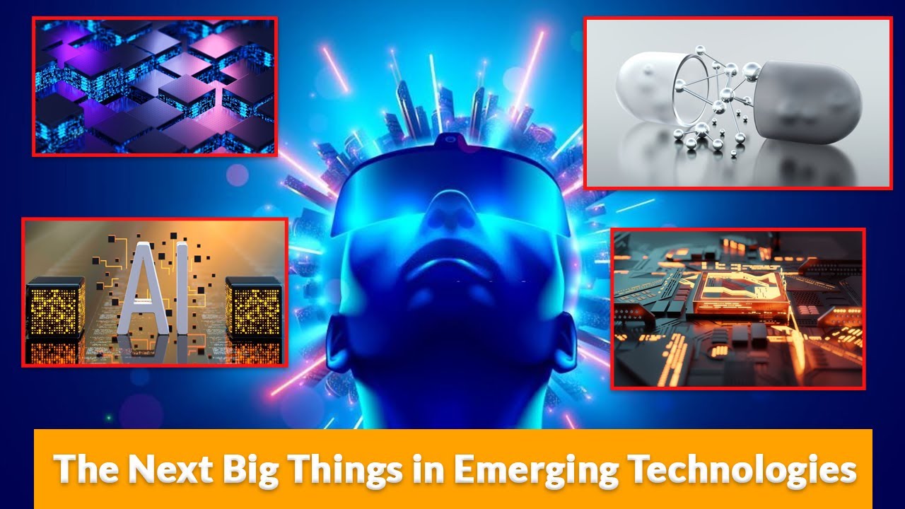 The Next Big Things in Emerging Technologies - YouTube