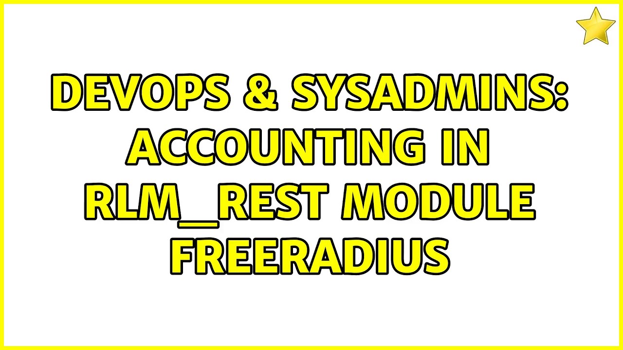 DevOps & SysAdmins: accounting in rlm_rest Module freeradius - YouTube