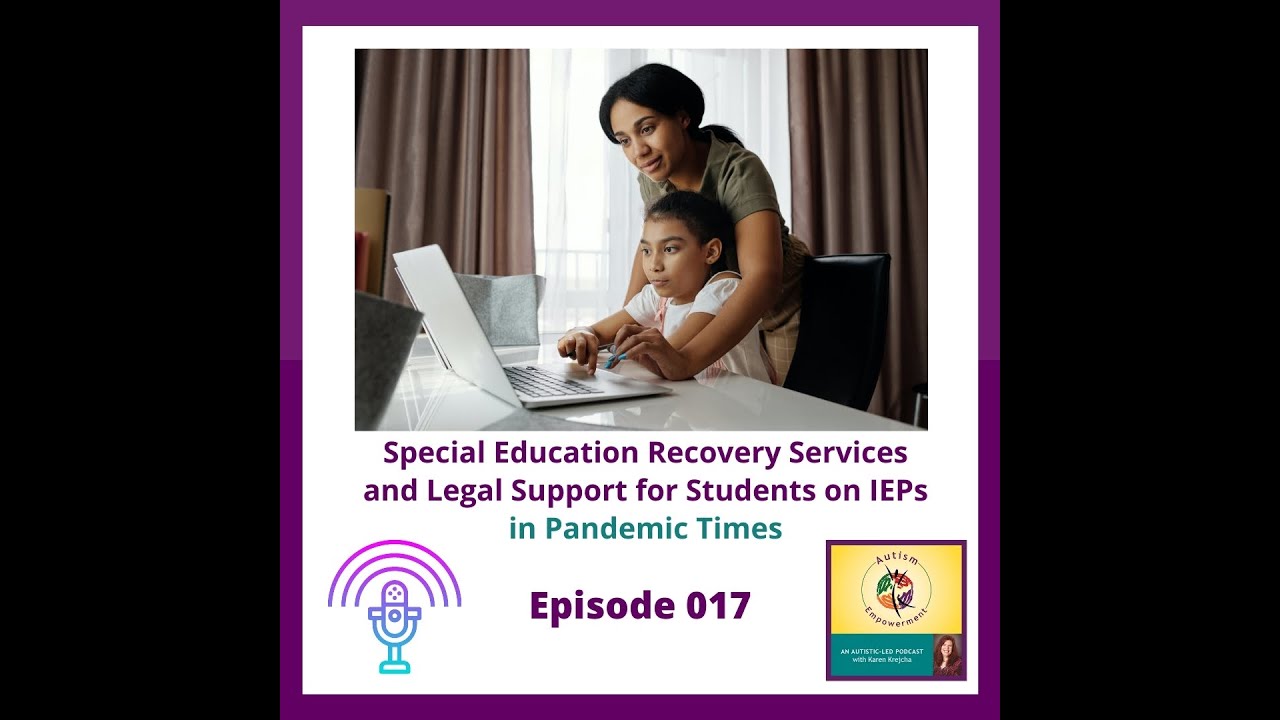 Ep. 17: Special Education Recovery Services and Legal Support for ...