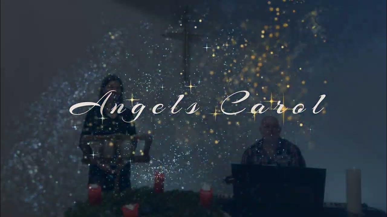 Angels Carol - YouTube