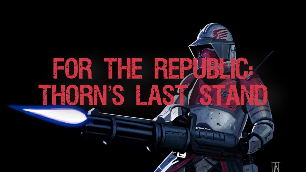 For the Republic: Thorn’s Last Stand (Music Video) - YouTube