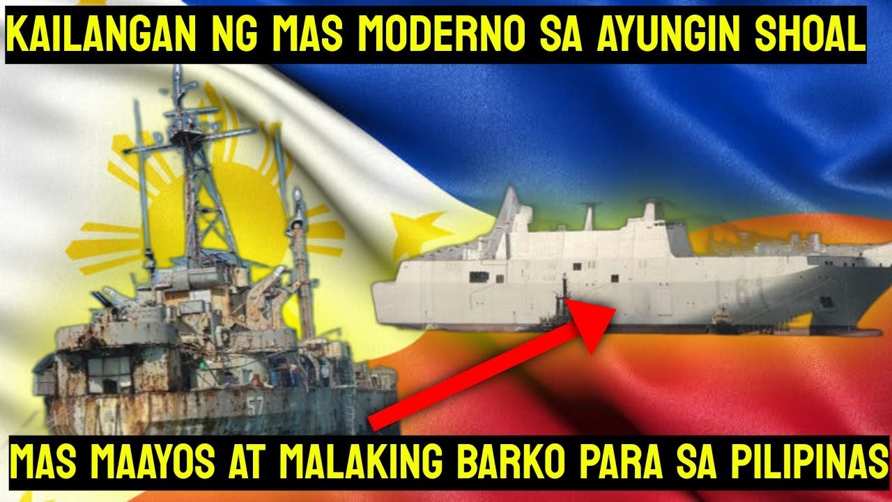 🔴 PAPALITAN O MADADAGDAGAN NG MAS MALAKING BARKO ANG BRP SIERA MADRE ...