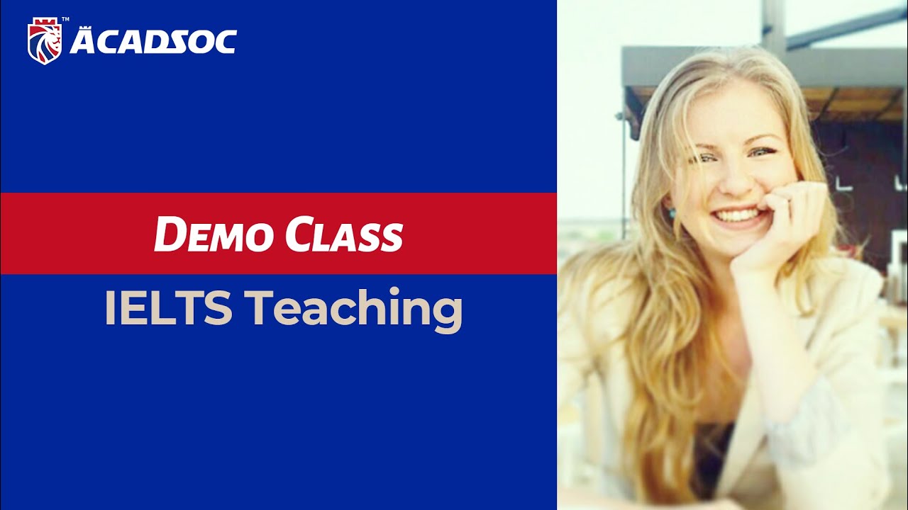 Acadsoc Demo Class: IELTS (Adults) - YouTube