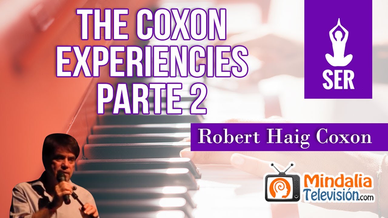 The Coxon Experiencies por Robert Haig Coxon PARTE 2 - YouTube