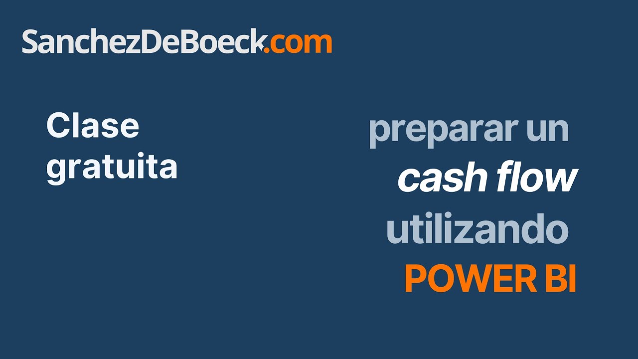 Como preparar un Cash Flow utilizando Power BI - YouTube