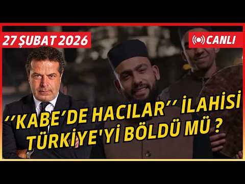 KÂBE’DE HACILAR İLAHİSİ TÜRKİYE’Yİ BÖLDÜ MÜ, BİRLEŞTİRDİ Mİ?