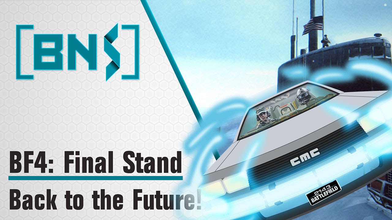 Battlefield 4 Final Stand - Back to the Future! - YouTube