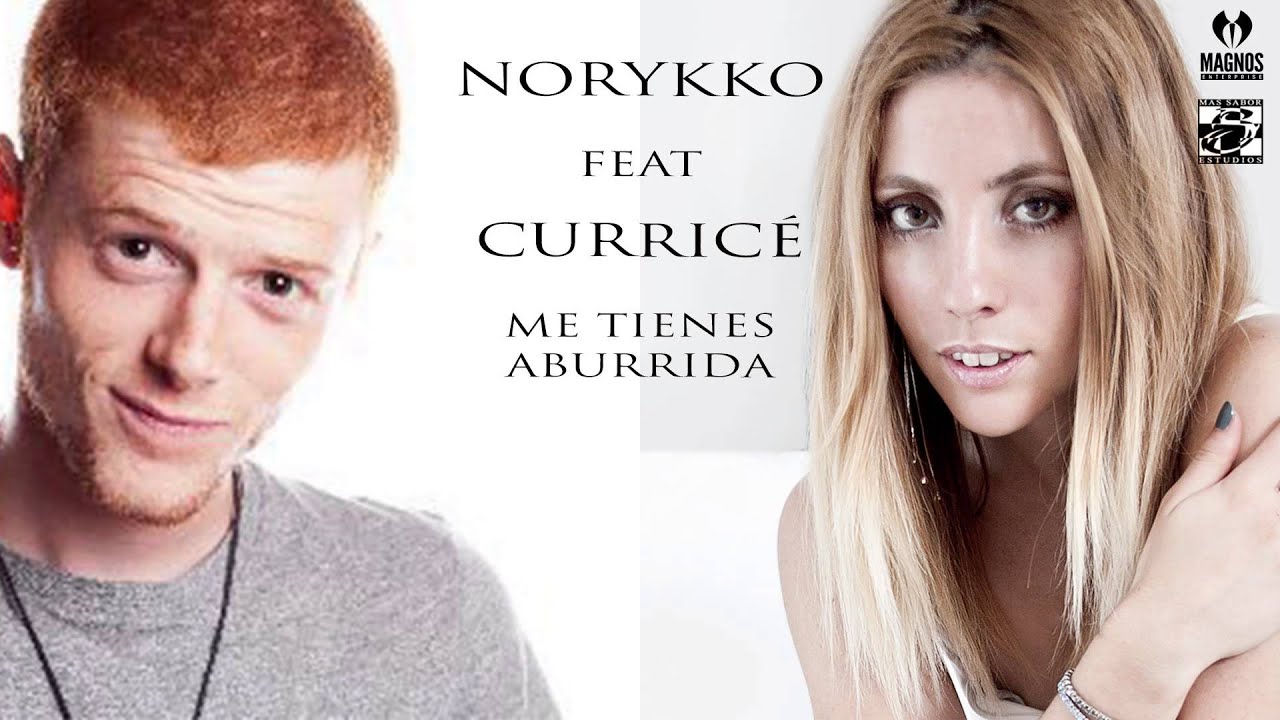 Norykko feat Curricé - Me tienes aburrida - YouTube
