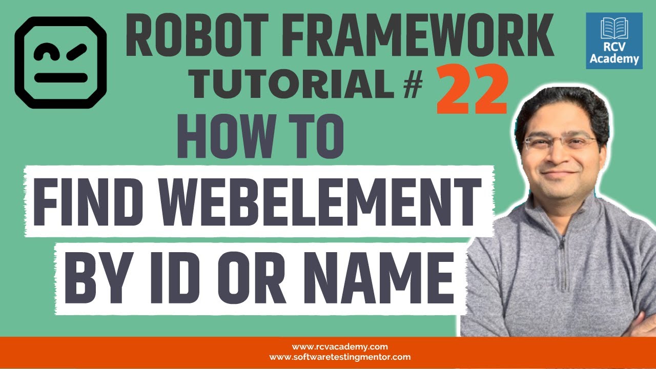 Robot Framework Tutorial 22 How To Find Webelement By Id Or Name Youtube