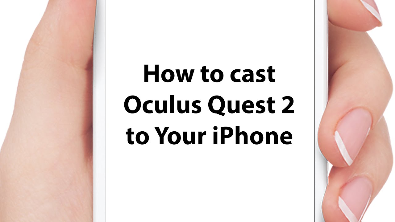 How to Cast Oculus Quest 2 to Your iPhone - YouTube