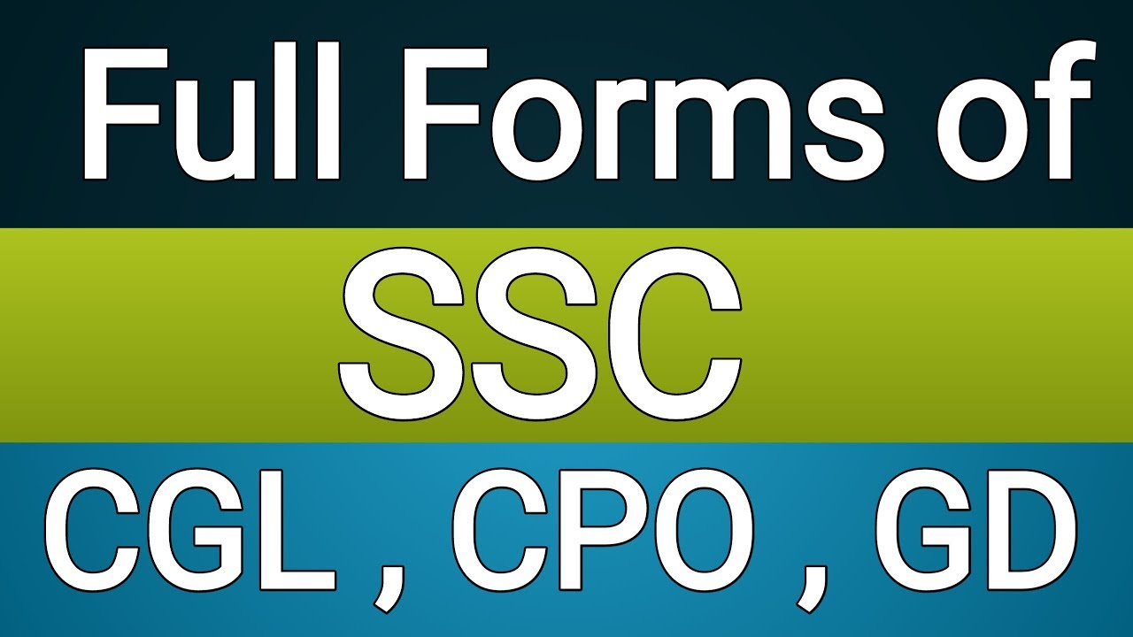 FULL FORM OF SSC SSC CPO SSC GD SSC CGL Full Form ONLY FOR FULL FORM OF SSC SSC CPO SSC GD SSC CGL Full Form ONLY FOR