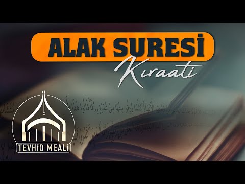 Alak Suresi | Kur'ân Kıraati | Tevhid Meali