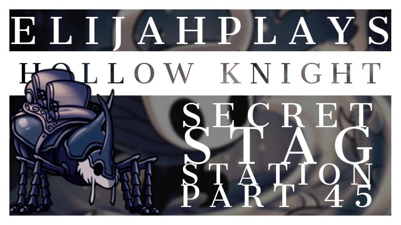 The Stag Nest | Hollow Knight PART 45 - YouTube