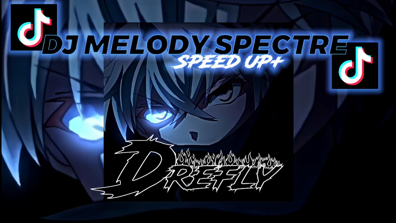 DJ MELODY SPECTRE - SPEED UP - COCOK BUAT GAMEPLAY KALIAN!! - YouTube