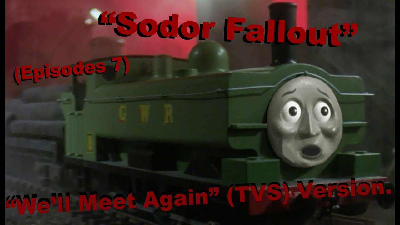 "We’ll Meet Again" | Sodor Fallout | TVS | Light Remaster | July 5 ...