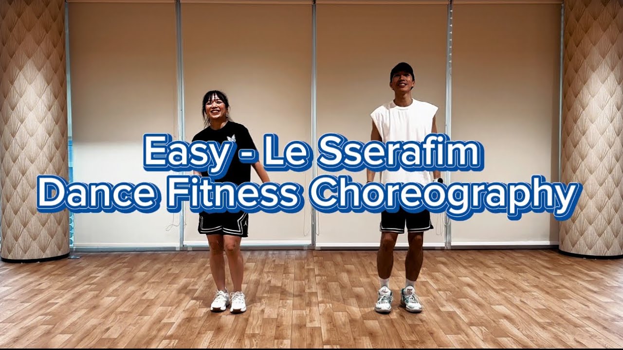EASY - LE SSERAFIM | Dance Fitness Choreography | Zumba | K-pop | Hip ...