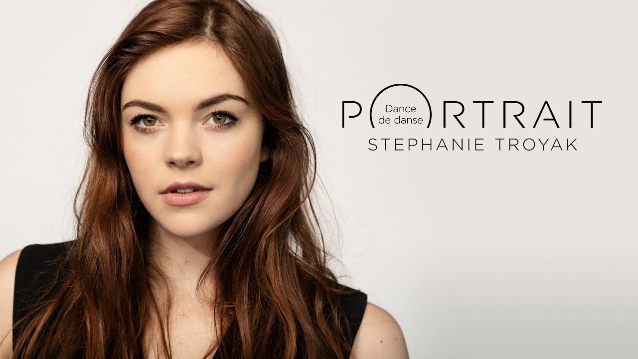 Dance Portrait - Portrait de danse: STEPHANIE TROYAK - YouTube