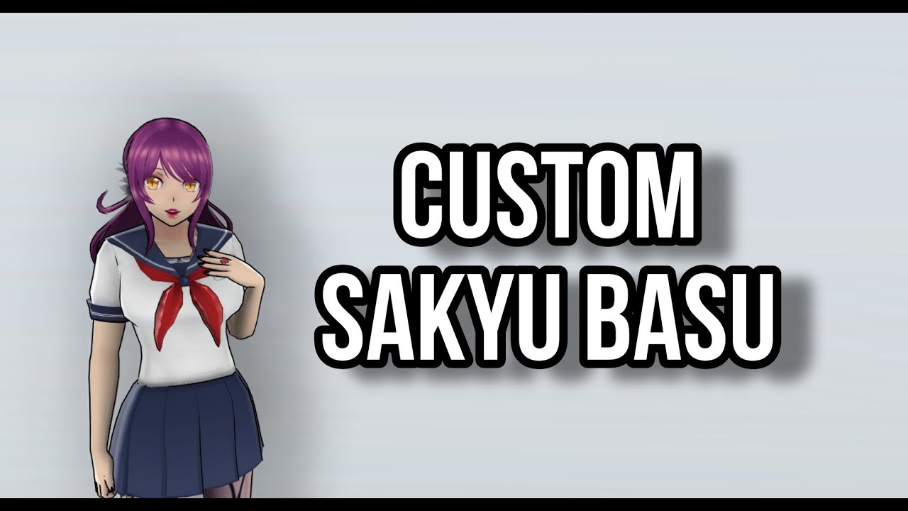 Play as Custom Sakyu Basu! ( Student ) + dl - YouTube