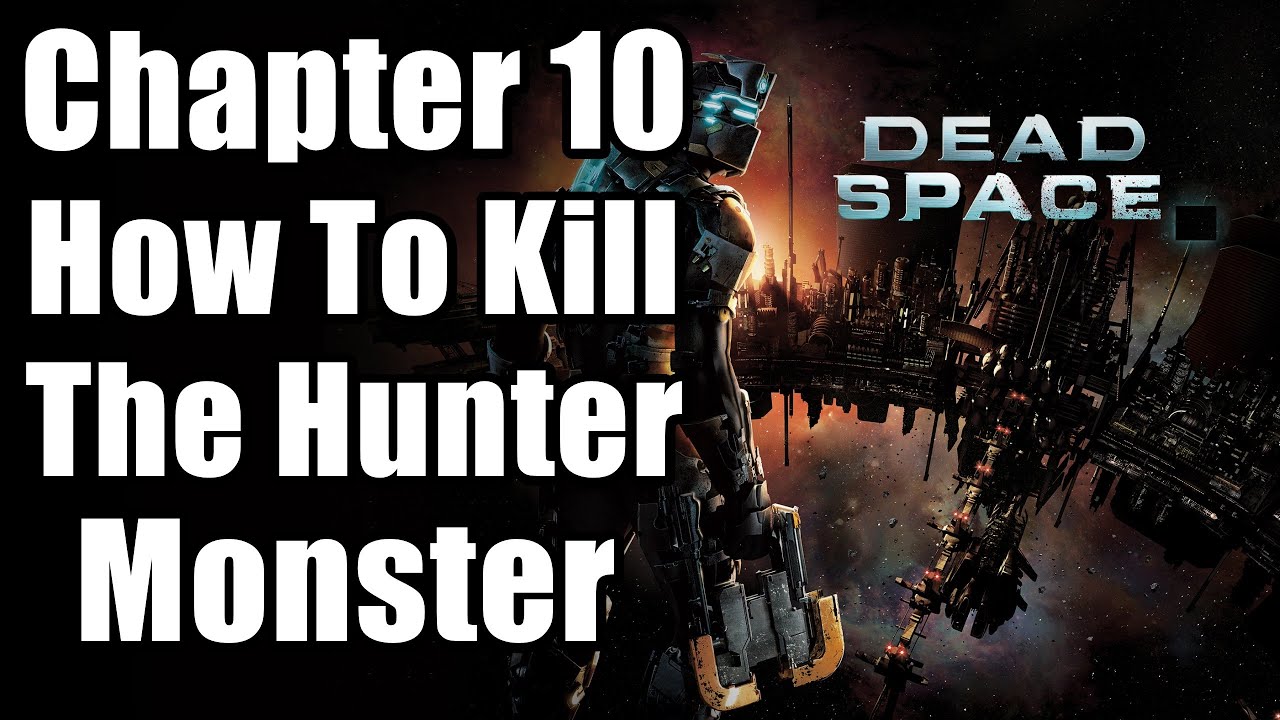 Chapter 10 - How To Kill The Hunter Monster | Dead Space Remake PS5 ...