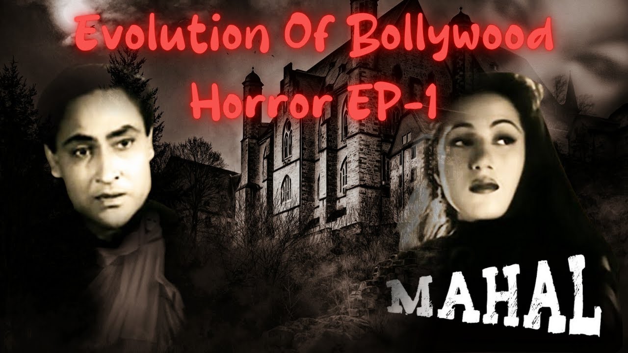“Evolution of Bollywood Horror", Ep 1 | Mahal (1949 ...