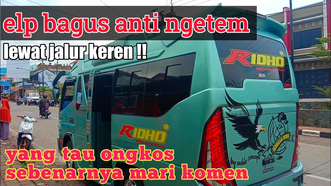ongkosnya tidak konsisten || trip elp ridho jurusan Cikijing Kuningan ...