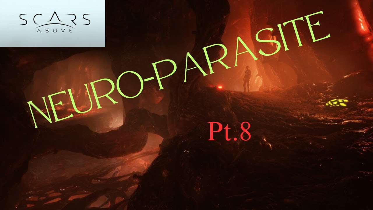Neuro-Parasite Boss!! (Scars Above) - Gameplay Pt.8 - YouTube