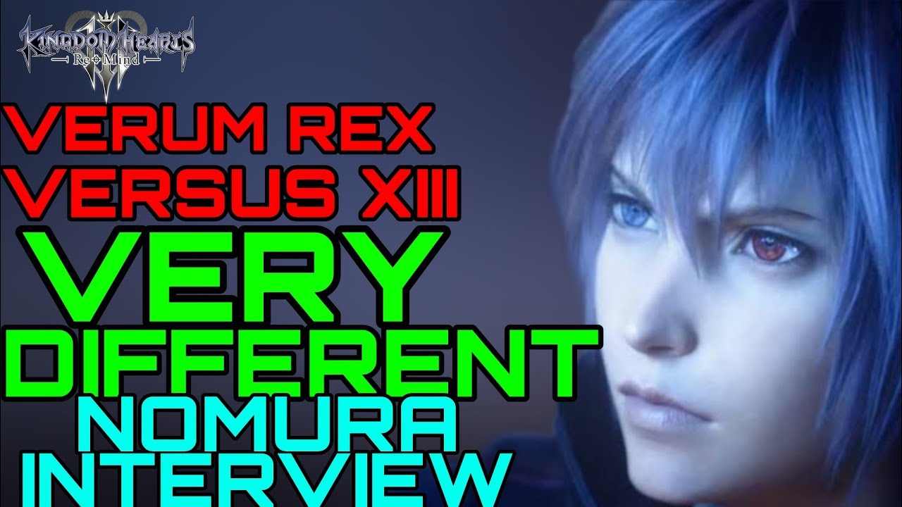 Kingdom Hearts 3: VERUM REX And Versus XII Are Very Different ...