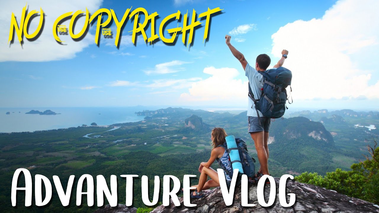 Royalty Free Adventure Background Music for Travel Vlog YouTube Videos ...