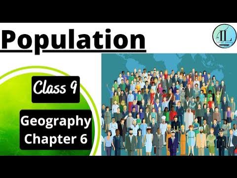 Population | Class 9 GEOGRAPHY CHAPTER 6 | Full Chapter | NCERT | UPSC - YouTube