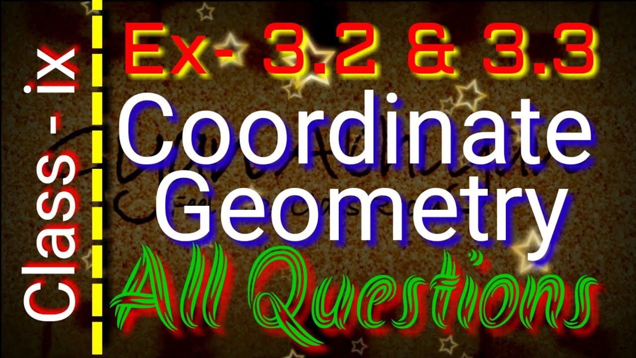 COORDINATE Geometry EX-3.2 & Ex-3.3 All Questions NCERT - YouTube